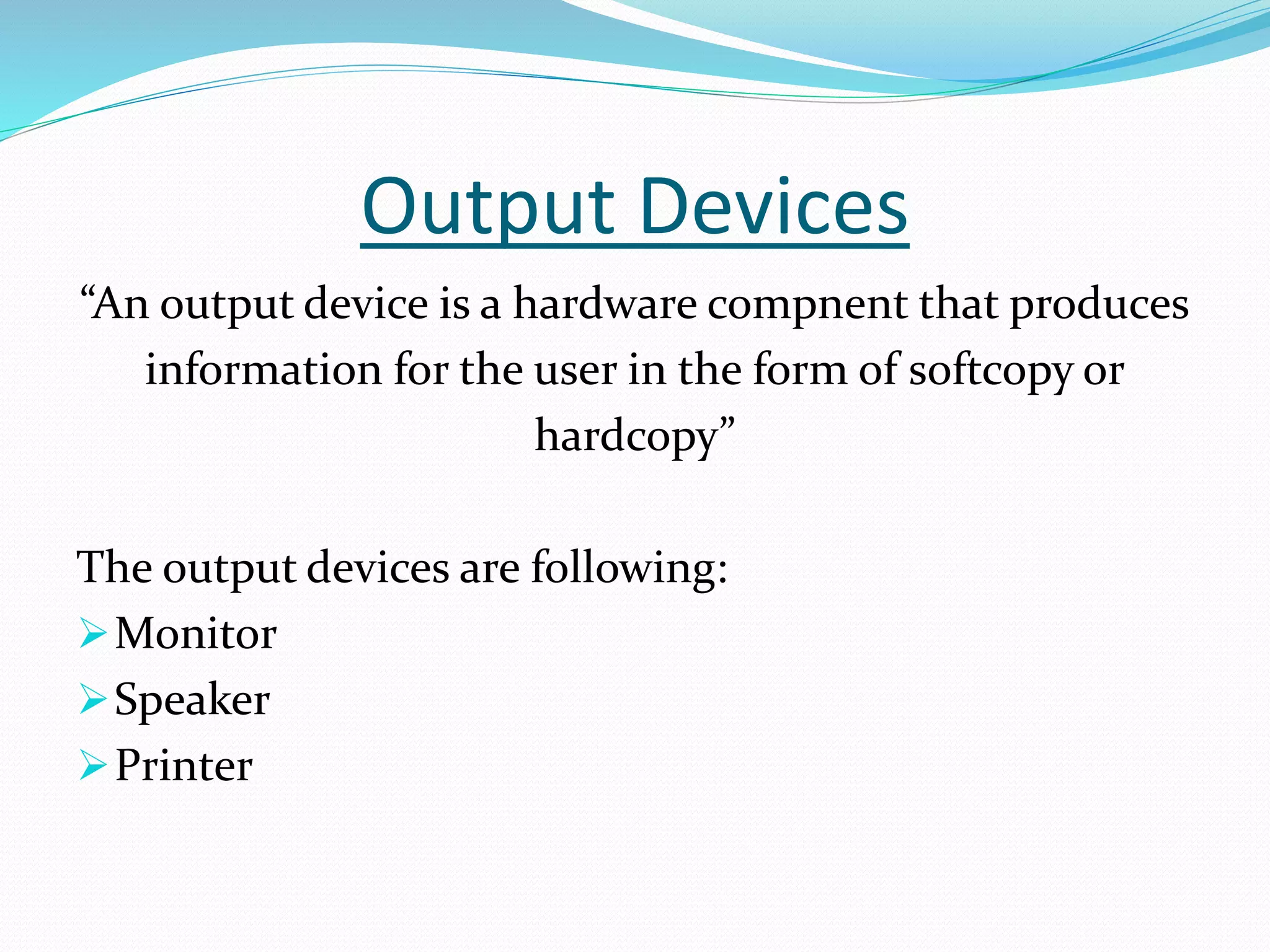 Input and output devices | PPTX