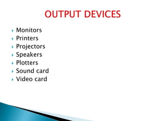 Input and output devices | PPT