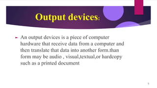 Input and Output Devices | PPTX