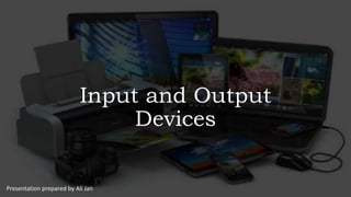 Input and Output Devices.pptx