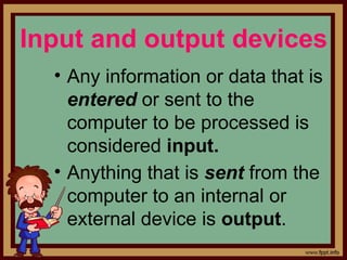 An introduction to Input and output devices.pptx