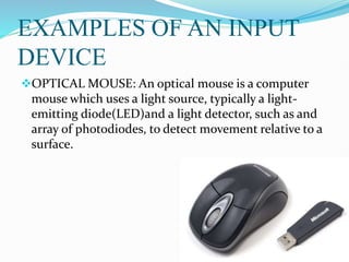 INPUT AND OUTPUT DEVICES ASSIGNMENT COMPUTER.pptx | Cameras and Camcorders | Consumer Electronics