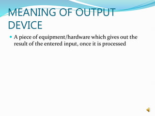 INPUT AND OUTPUT DEVICES ASSIGNMENT COMPUTER.pptx | Cameras and Camcorders | Consumer Electronics