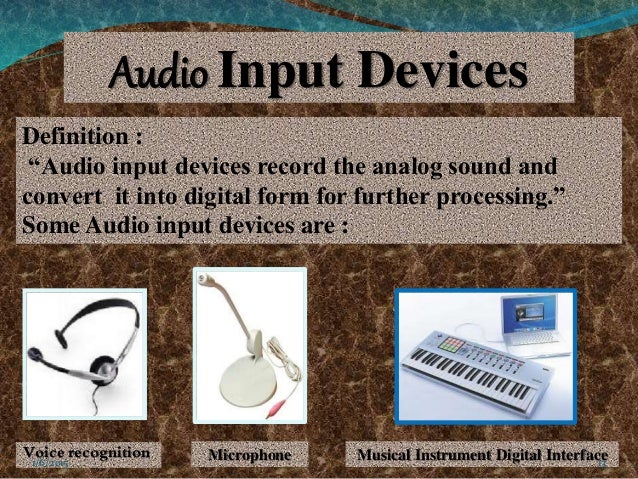 Input and output devices