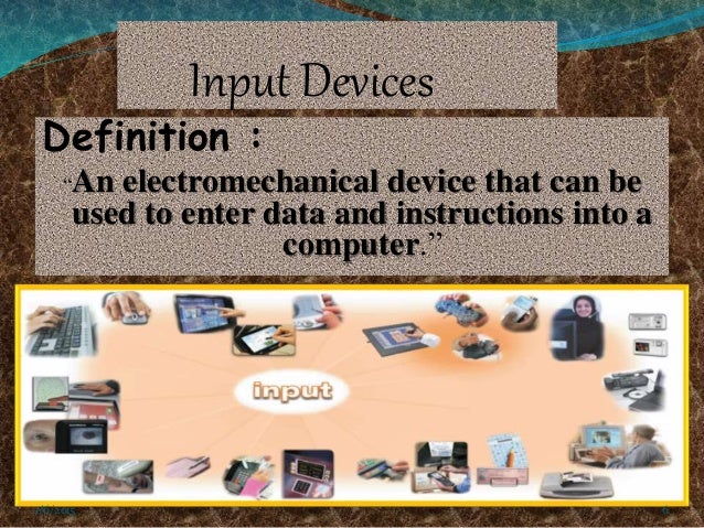 Input and output devices
