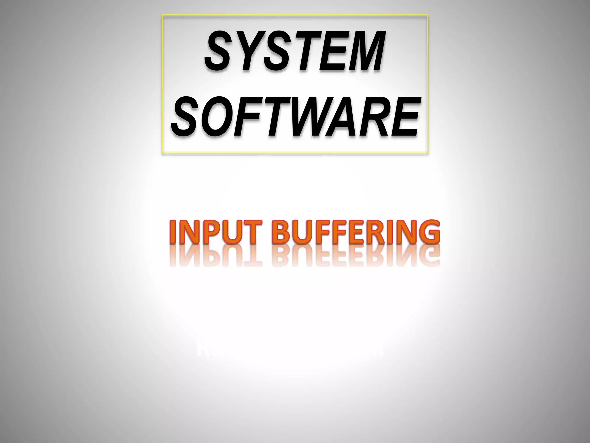 Input buffering | PPTX