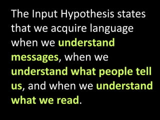 Input comprehension theory | PPTX