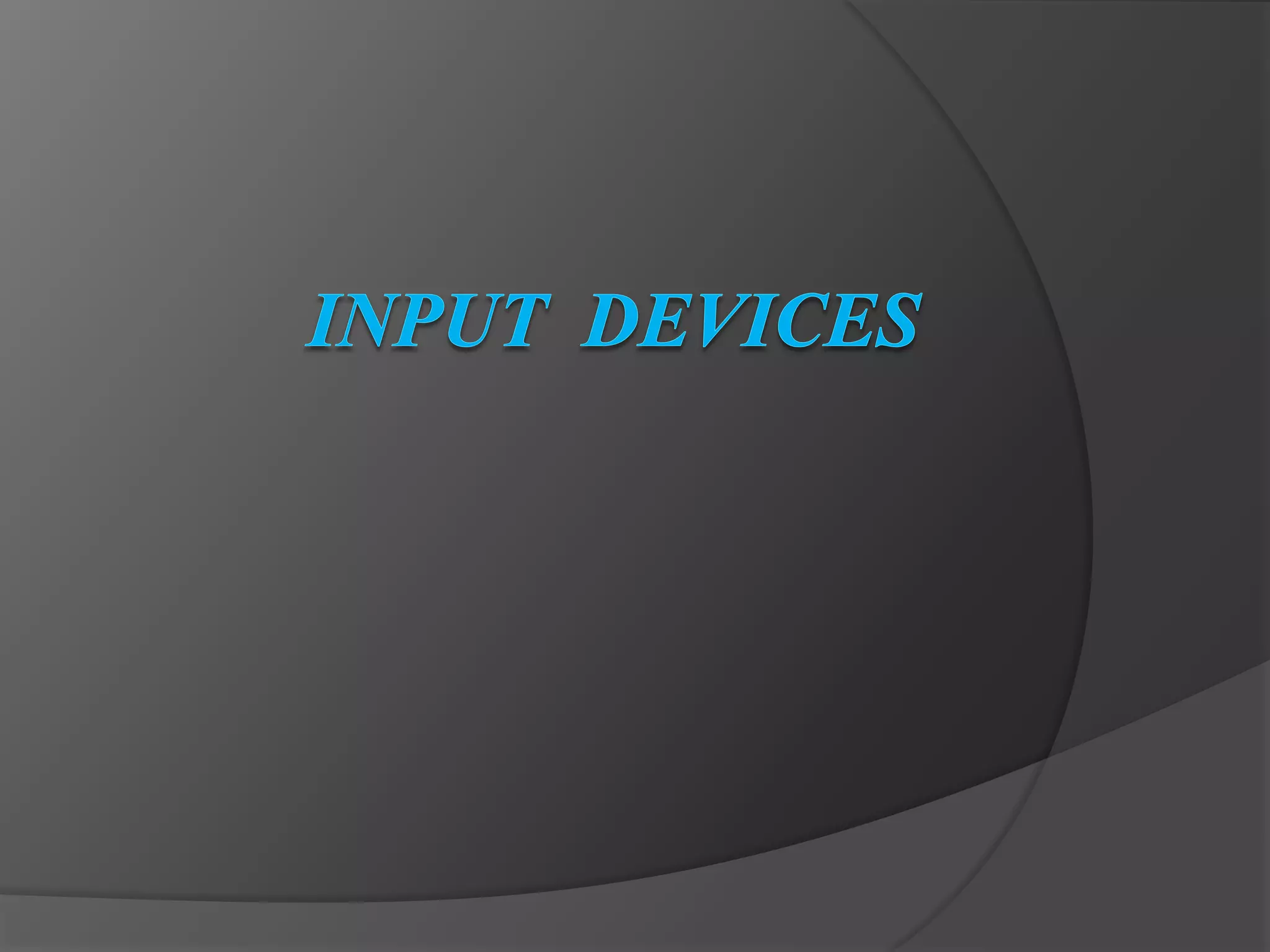 Input Devices | PPTX