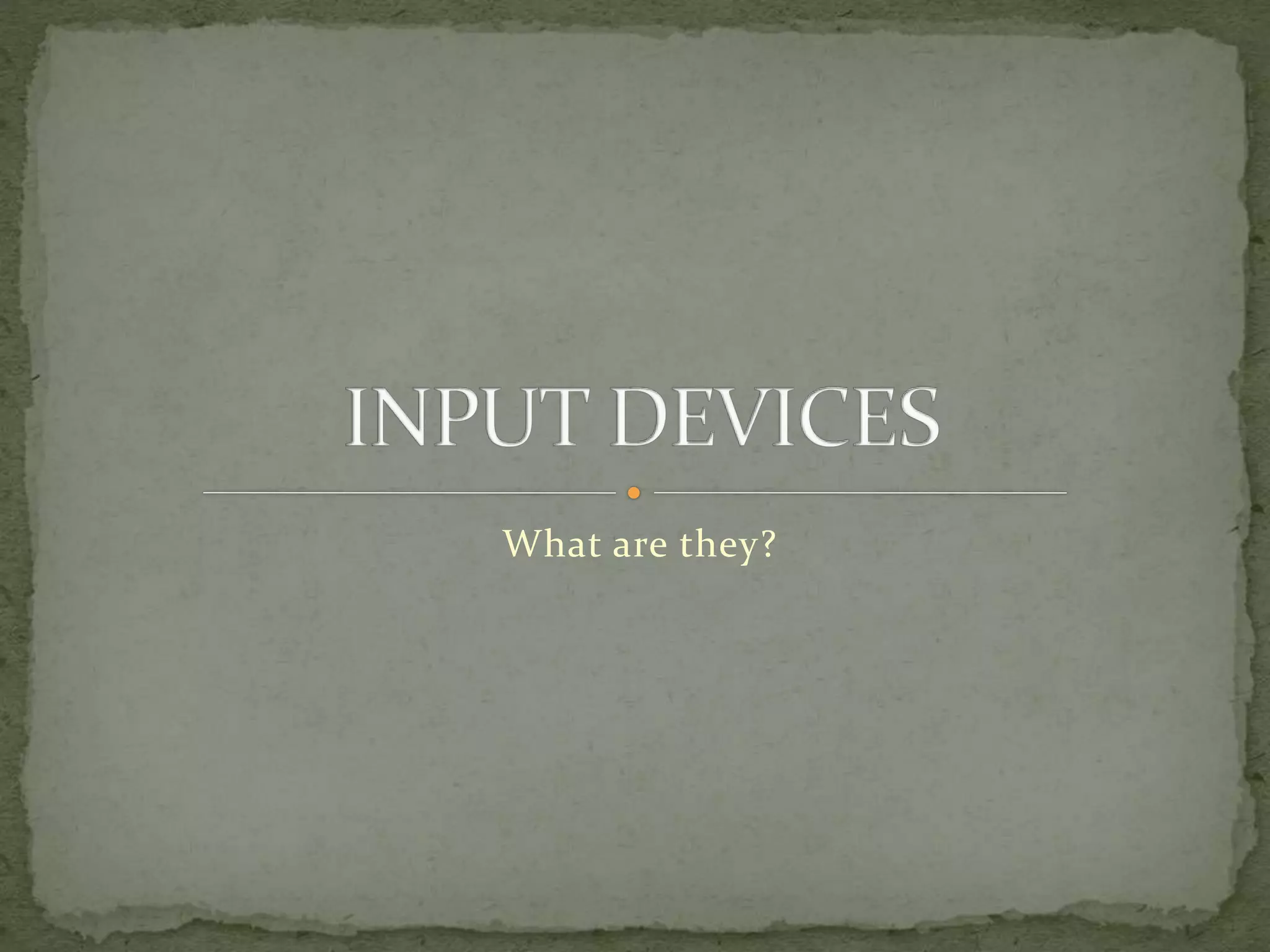 Input devices | PPTX