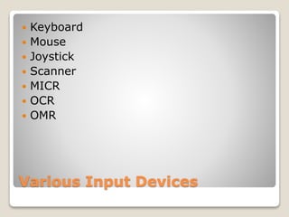 Input devices 2 Easy To understand | PPTX | Computer Peripherals | Computing