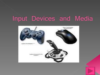 Input devices and media.ppt(lowerskl) | PPT
