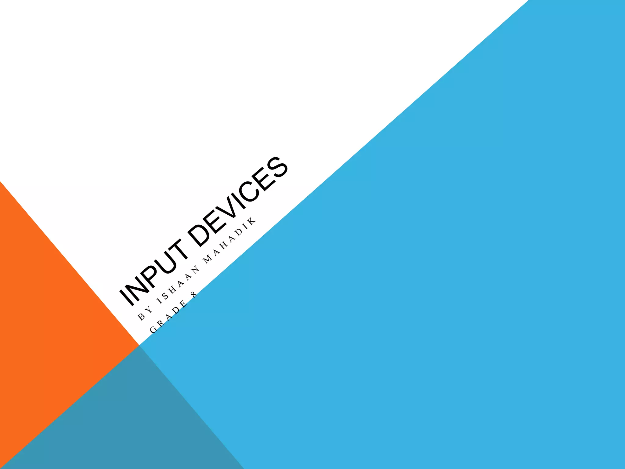 Input And Output Devices Ppt