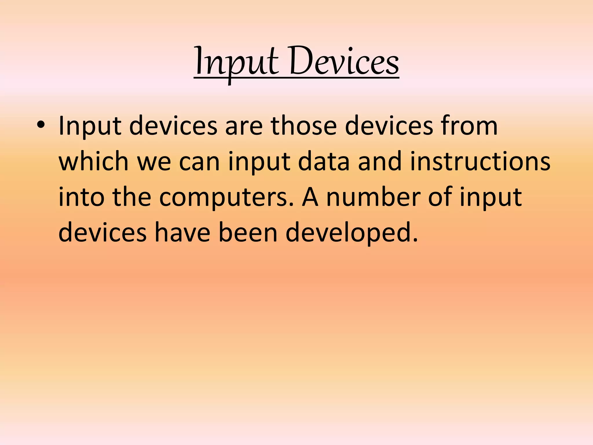 Input devices by m.traiq | PPTX | Operating Systems | Computer Software and Applications