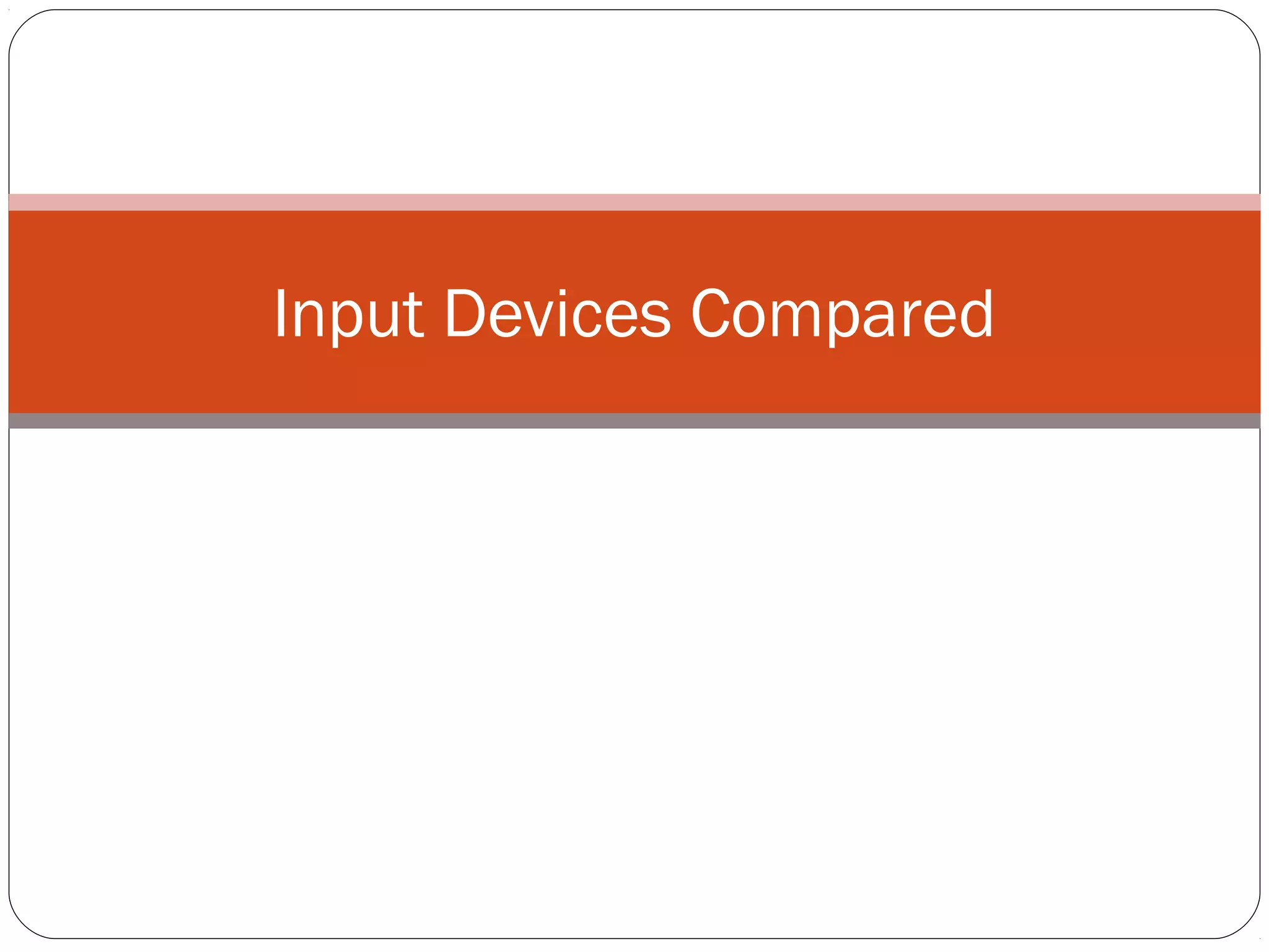 Comparing Input Devices | PPT