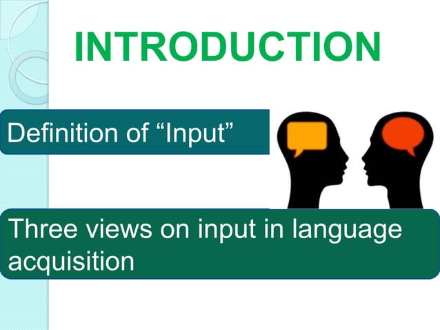 Input, interaction, and second language acquisition | PPTX