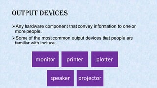 Input out and storage devices | PPT