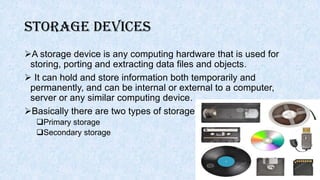 Input out and storage devices | PPT