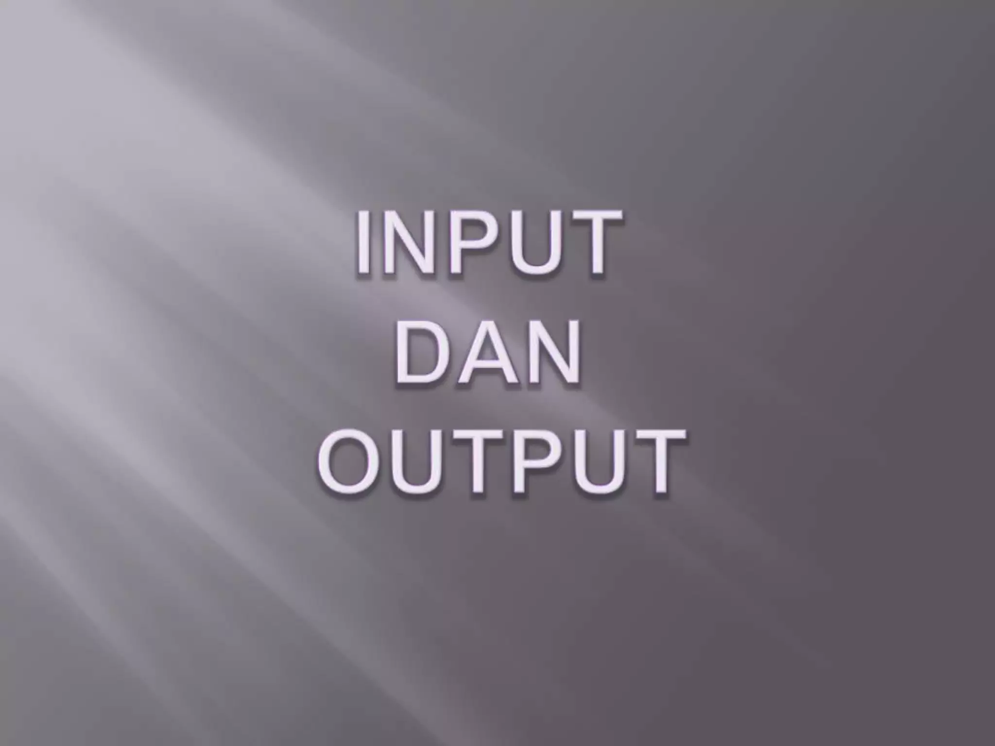 Input Output | PPT