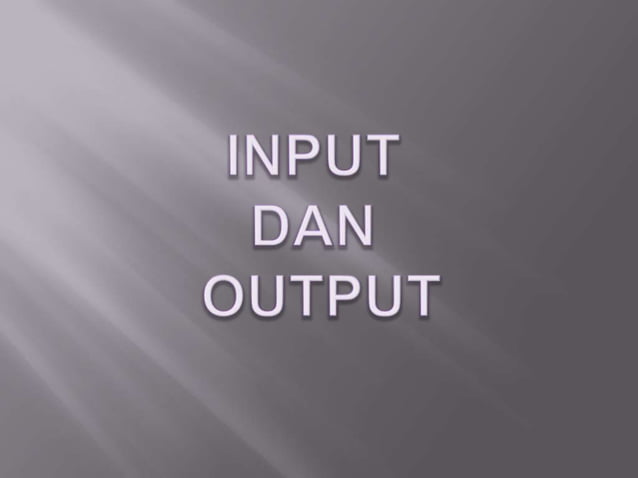 Input Output | PPT