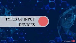INPUT & OUTPUT DEVICES | PPTX