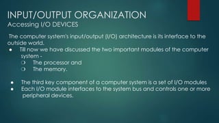 Input output accessing | PPTX | Computer Peripherals | Computing