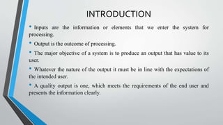 Input _ Output Design ppt.pptx for mba students | PPTX | Computing ...