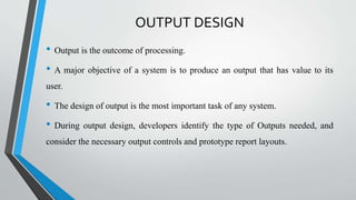 Input _ Output Design ppt.pptx for mba students | PPTX | Computing | Technology & Computing