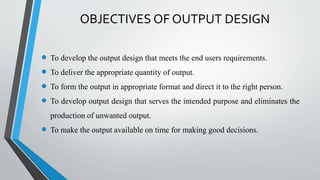 Input _ Output Design ppt.pptx for mba students | PPTX