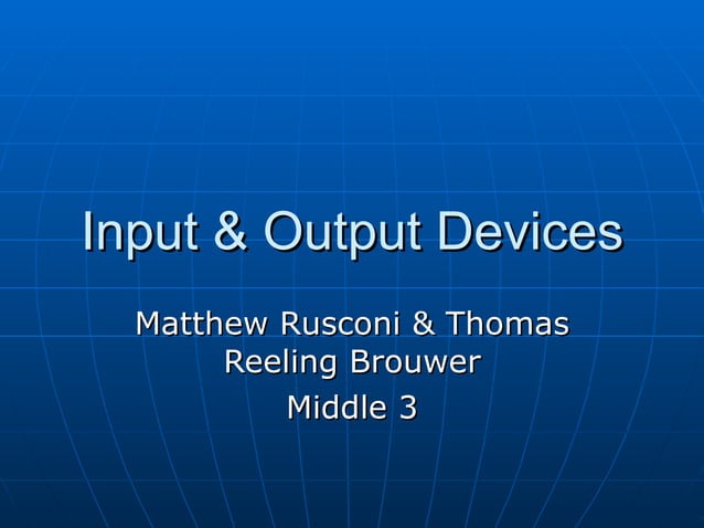 Input & output devices | PPT