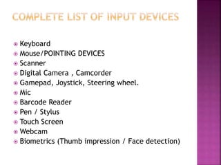Input output devices (saniya shaikh) | PPT