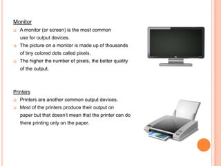 Input & output devices 1122 | PPTX | Computer Peripherals | Computing