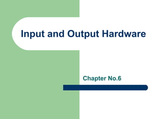 Input output hardware | PPT