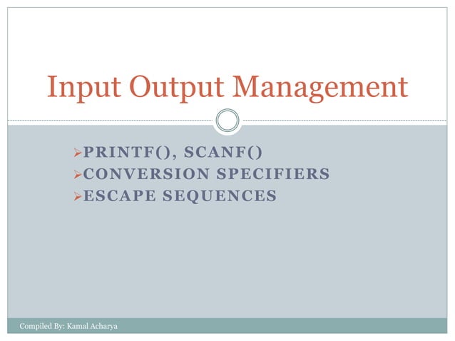 Input Output Management In C Programming | PPTX
