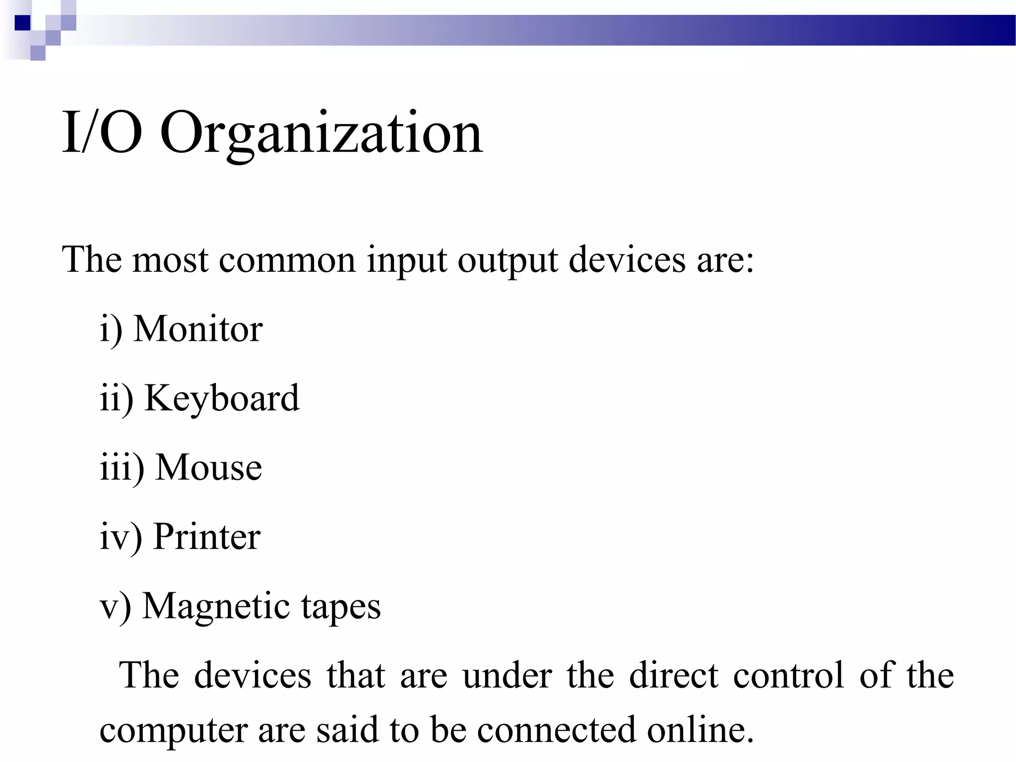 Input output organization | PPT