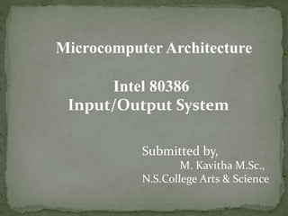 I/O system in intel 80386 microcomputer architecture | PPT