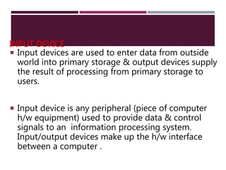 Input & Output Devices | PPTX | Data Storage and Warehousing | Computing