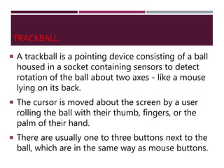 Input & Output Devices | PPTX | Data Storage and Warehousing | Computing