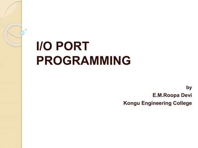 I/O port programming in 8051 | PPTX | Operating Systems | Computer Software and Applications
