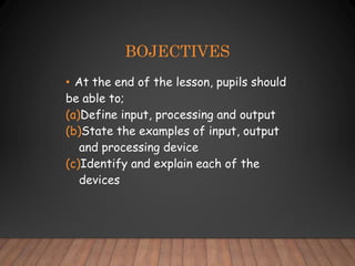 Input, processing and output (week 2).pptx
