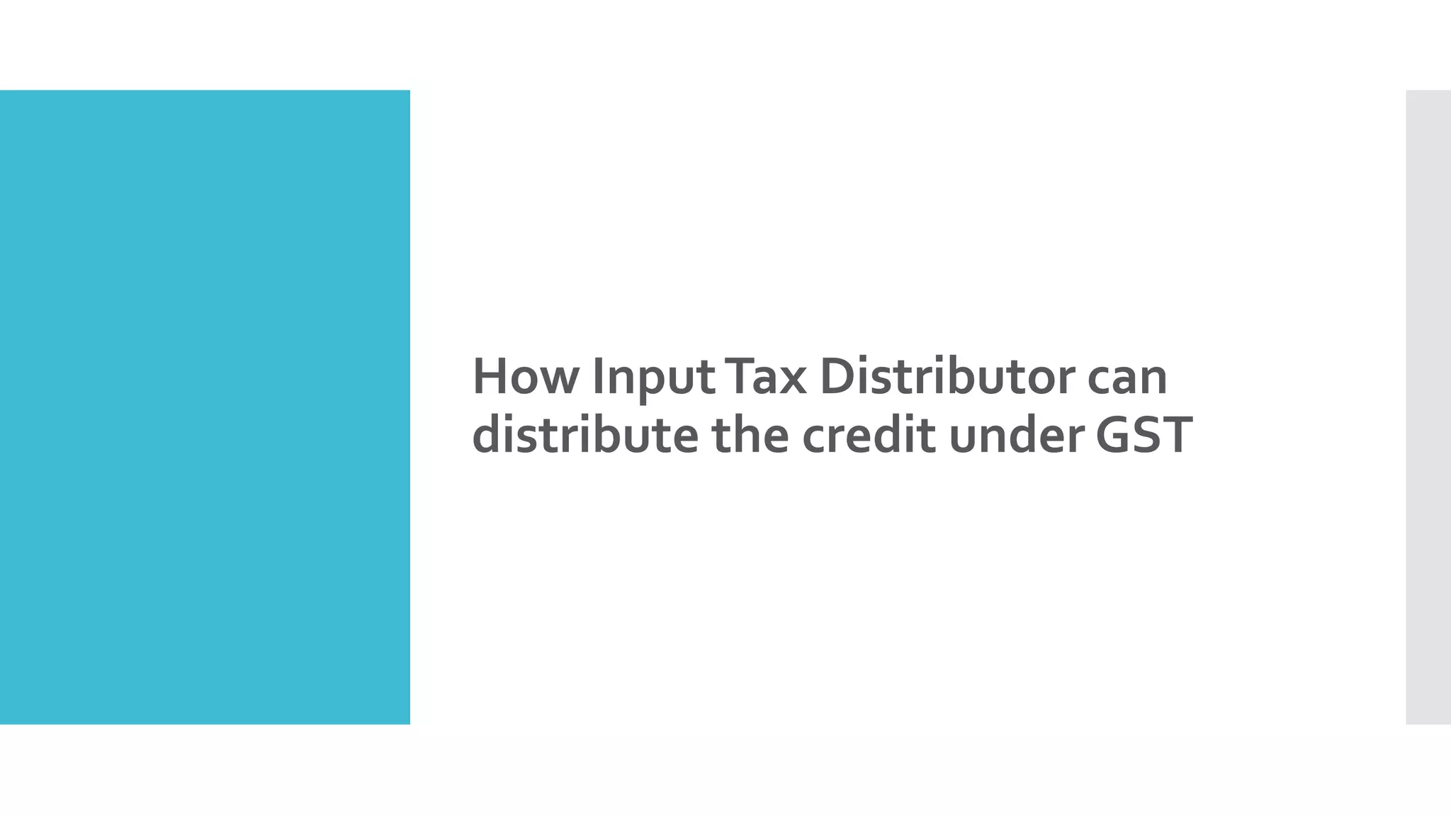 Input Service Distributor (ISD) under GST: Brief Guide | PPTX