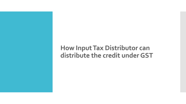 Input Service Distributor (ISD) under GST: Brief Guide | PPTX