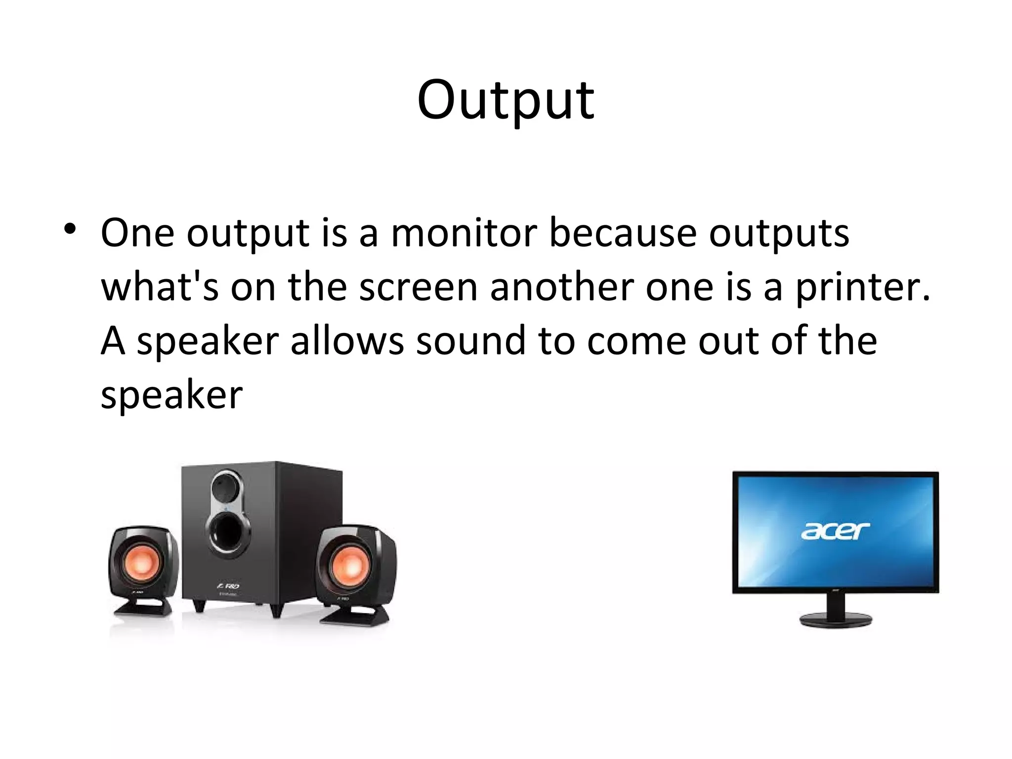 Inputs,processers and outputs | PPT | Computer Peripherals | Computing