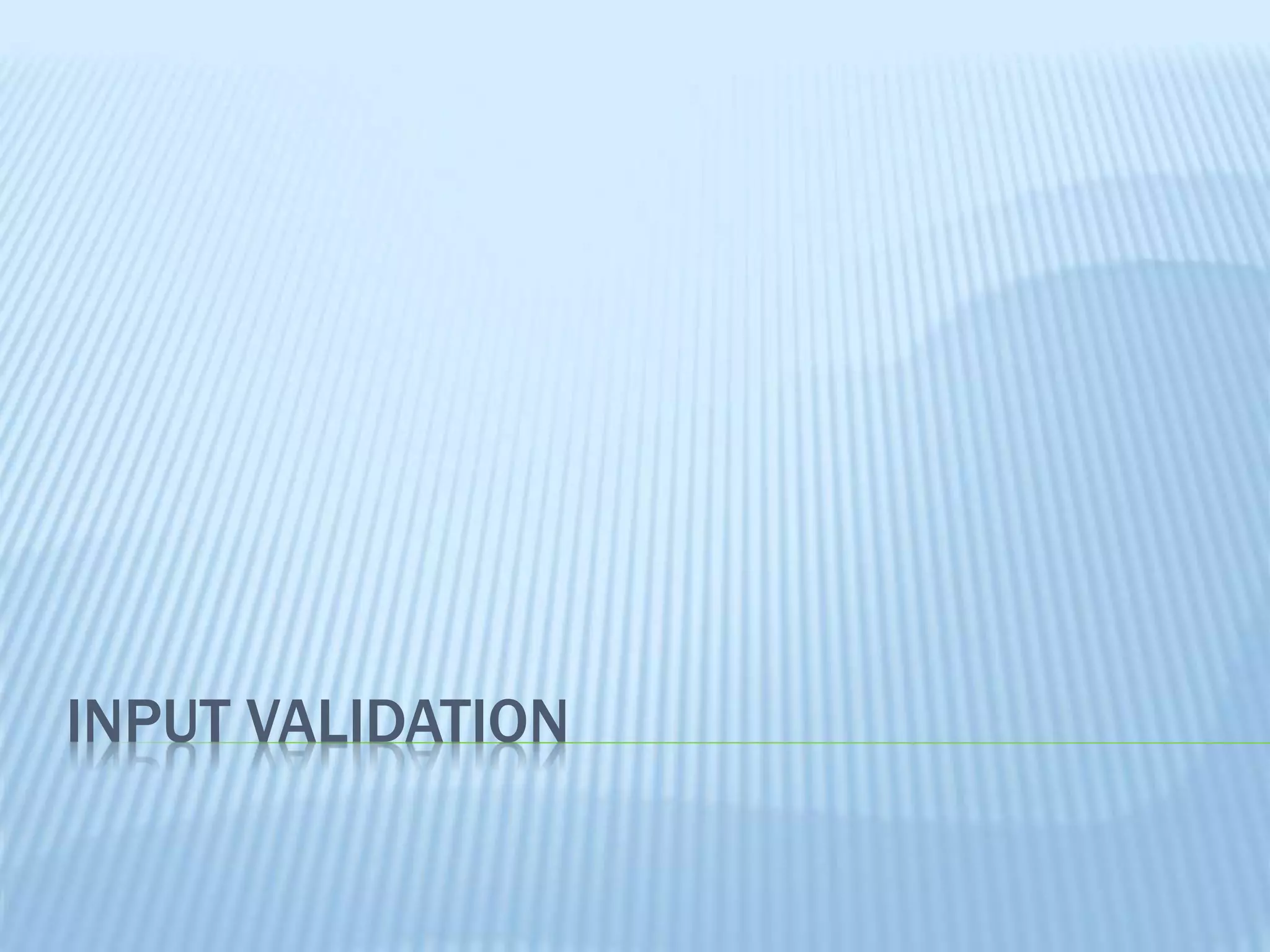 Input Validation Ppt