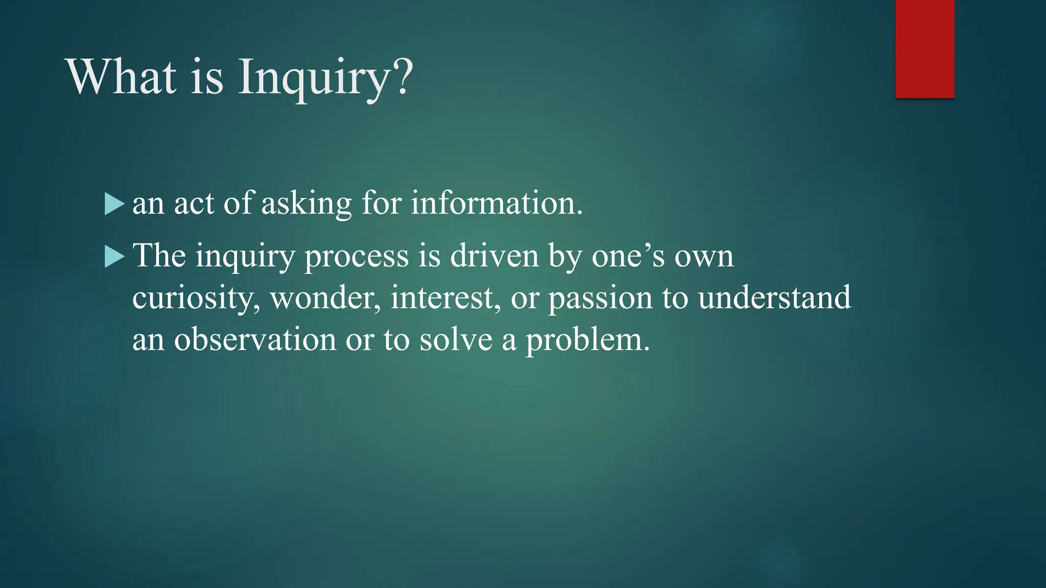 INQUIRY TEACHING AS TEACHING APPROACH IN EDUCATION | PPT