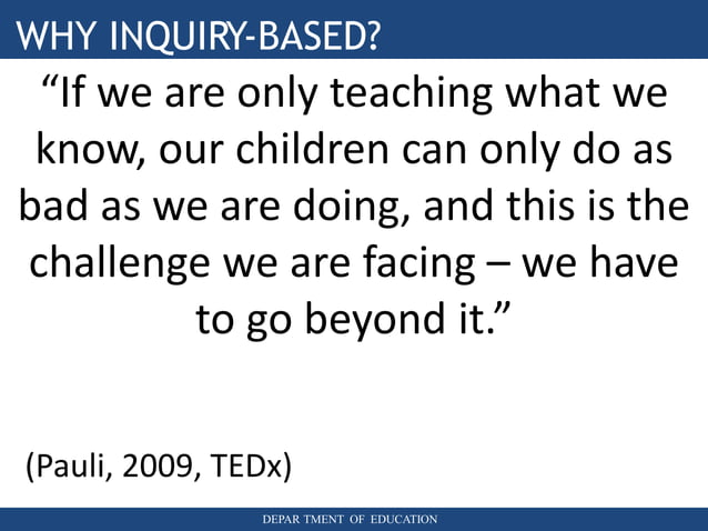 Inquiry based learning | PPTX | Educational Assessment | Education