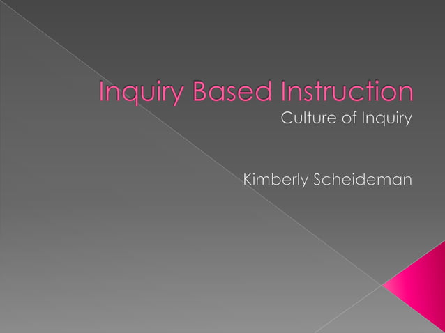 Inquiry based learning | PPTX | Education