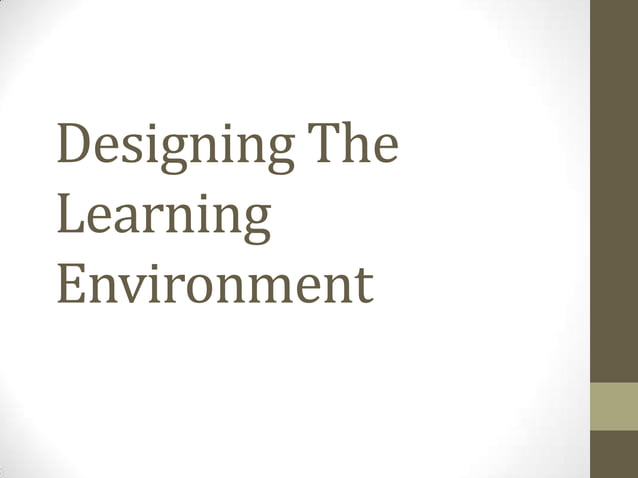 Constructing the Learning Environment | PPTX