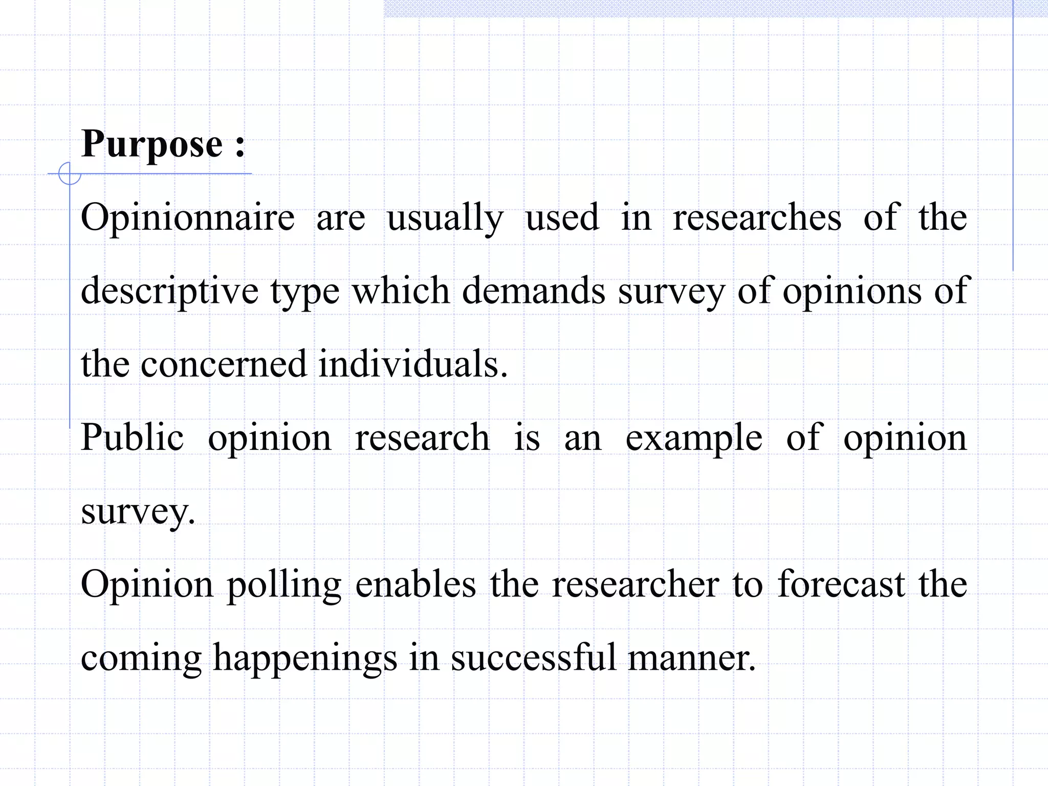 Inquiry forms questionnaire, opinionnaire, attitude scale, checklist ...