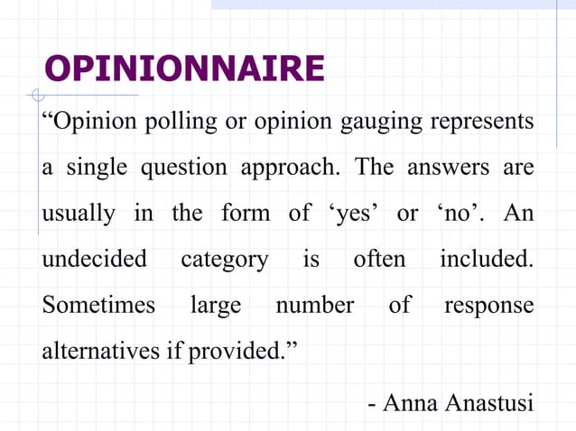 Inquiry forms questionnaire, opinionnaire, attitude scale, checklist, rating scale, score-card ...