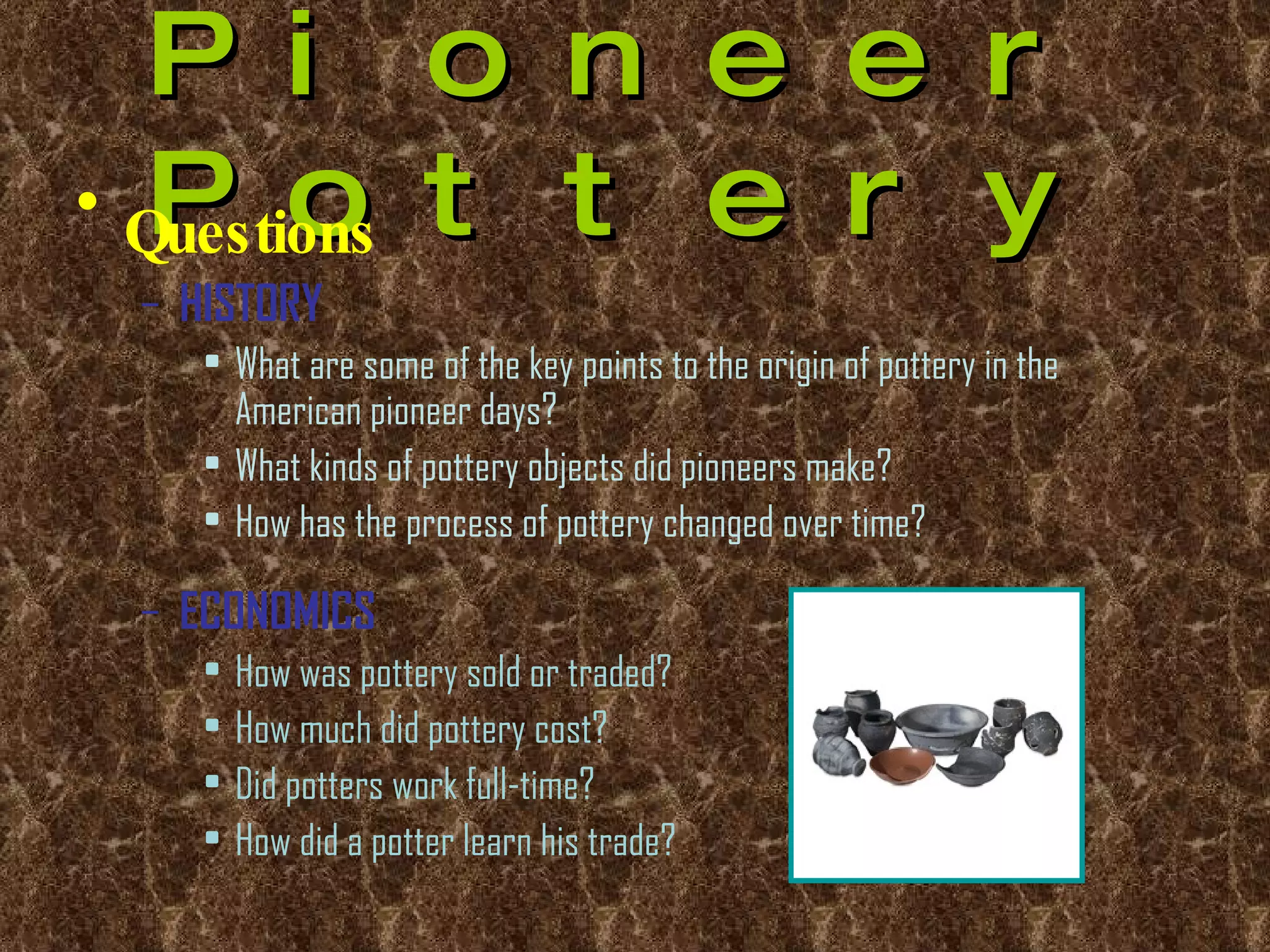Inquiry Project #2 Pioneer Pottery | PPT
